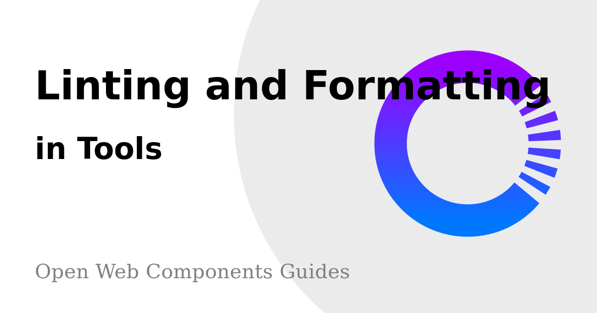 Tools: Linting and Formatting: Open Web Components