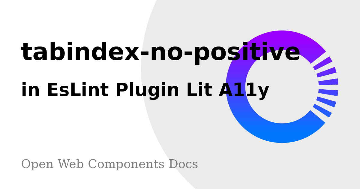 EsLint Plugin Lit A11y Tabindex no positive Open Web Components eslint-plugin-lit-a11y-tabindex-no-positive-open-web-components