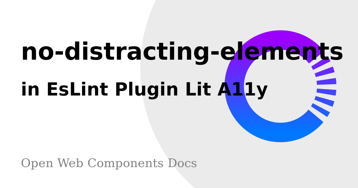 EsLint Plugin Lit A11y: no-distracting-elements: Open Web Components EsLint Plugin Lit A11y: no-distracting-elements: Open Web Components