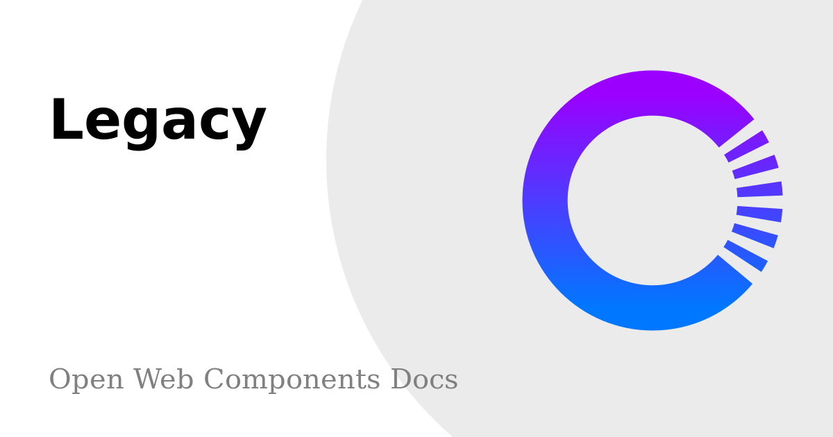 Legacy: Open Web Components